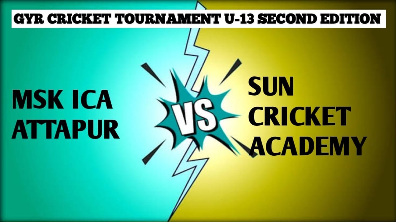 MSK ICA ATTAPUR vs SUN CRICKET ACADEMY || GYR CRICKET TOURNAMENT - YouTube