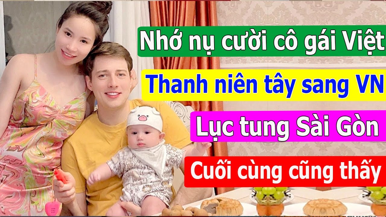 Nhớ ánh mắt nụ cười cô gái Việt, chàng trai Nga bay sang VN 'lục tung ...