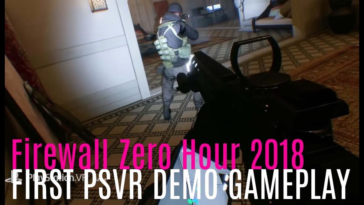 FIREWALL ZERO HOUR [PS4] 2018 "Official 15 MINUTES DEMO GAMEPLAY" | PS4 ...