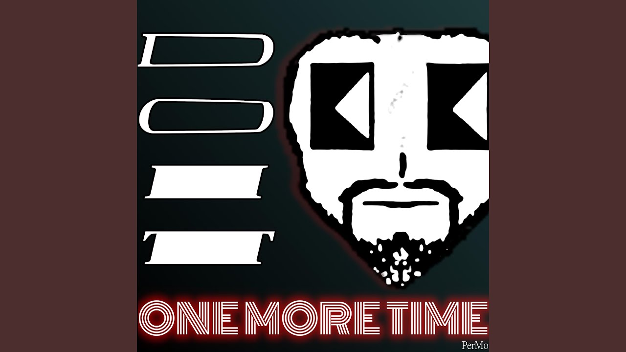 Do It One More Time - YouTube