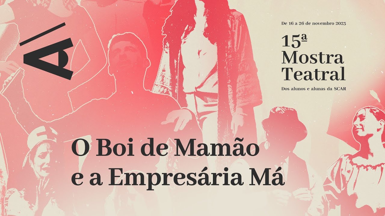 15ª Mostra Teatral da SCAR - O Boi de Mamão e a Empresária Má - YouTube