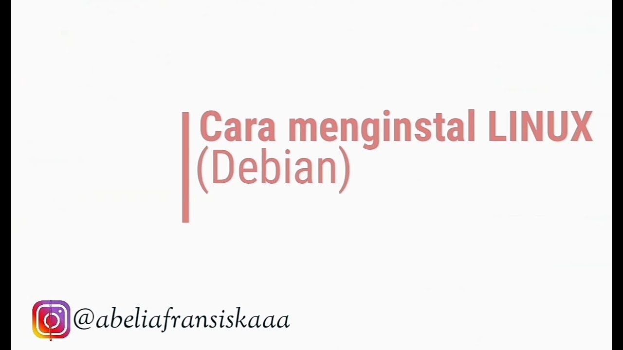 TUTORIAL MENGINSTAL LINUX (DEBIAN) - YouTube