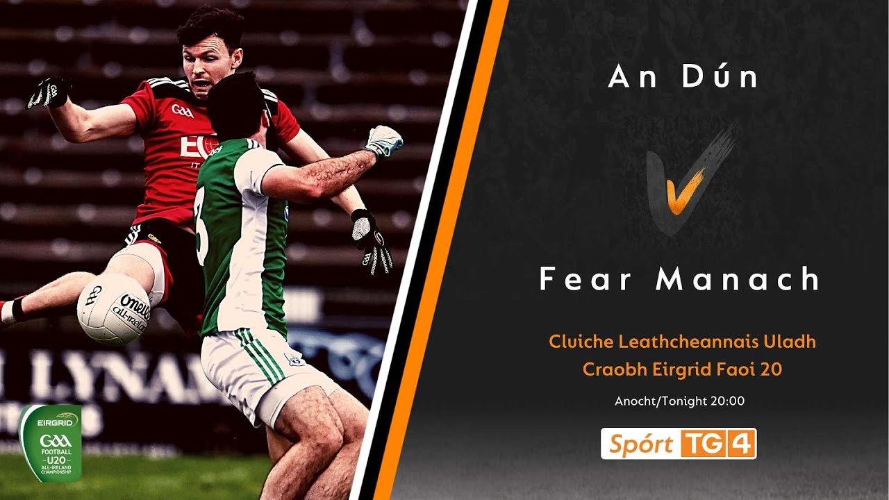 GAA BEO | An Dún v Fear Manach | Cluiche Leathcheannais Uladh 2021 ...