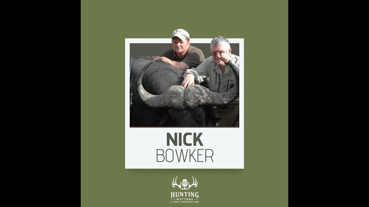 Exploring the Heart of South African Hunting with Nick Bowker - YouTube