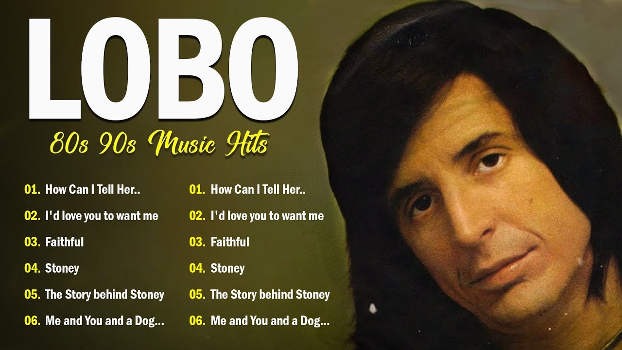 Lobo’s Greatest Hits Collection - You’ve Definitely Heard These Before ...