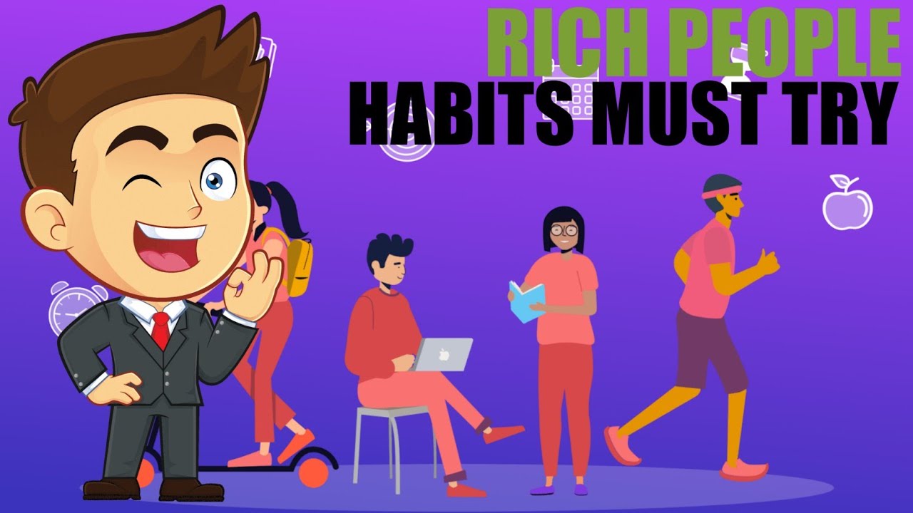 21 Amazing Rich People Habits You Must Try - YouTube
