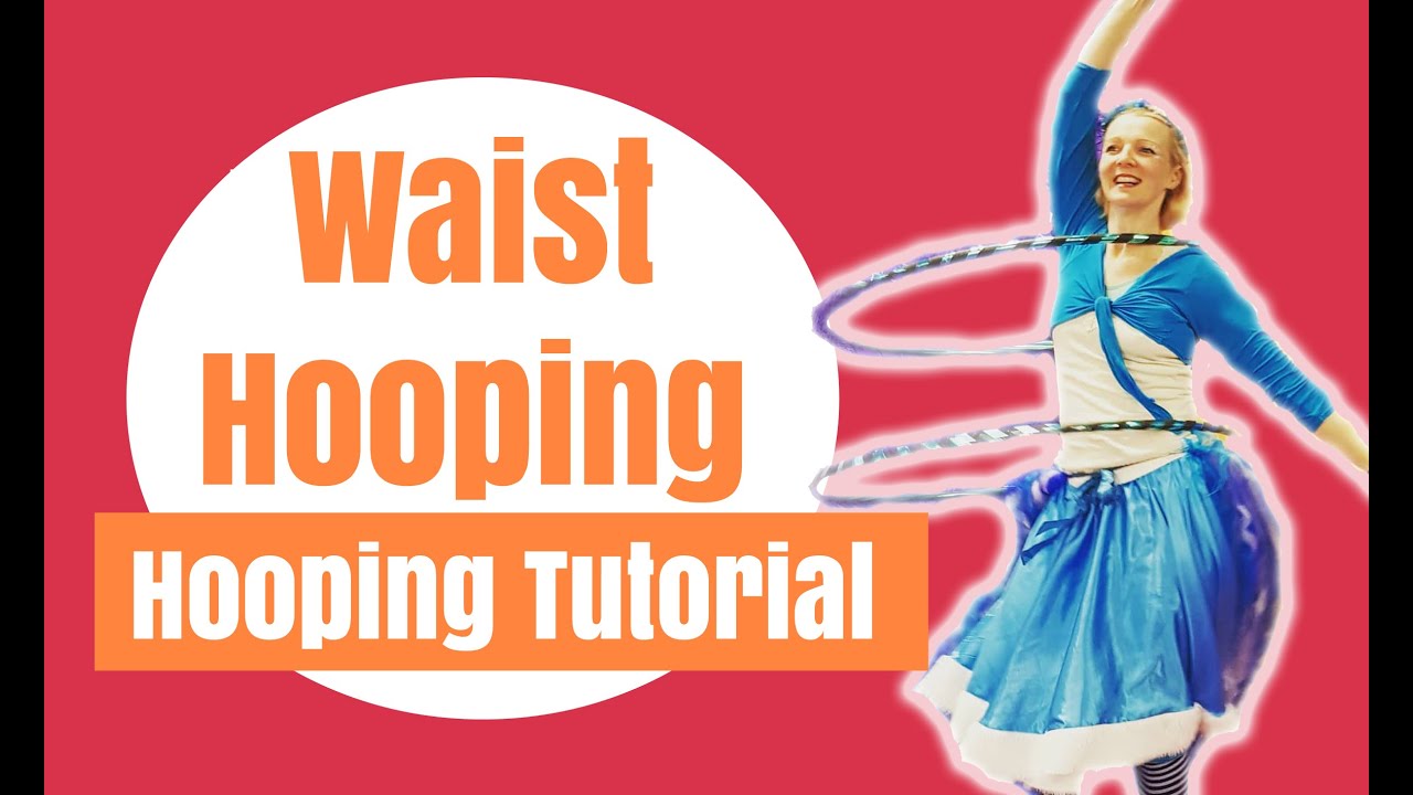 Waist Hooping Beginner Easy Steps | Learn how to hula hoop on your ...