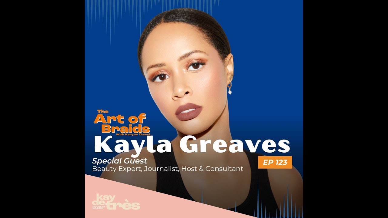 #123 Beauty Beyond Borders: Kayla A. Greaves on Inclusivity ...