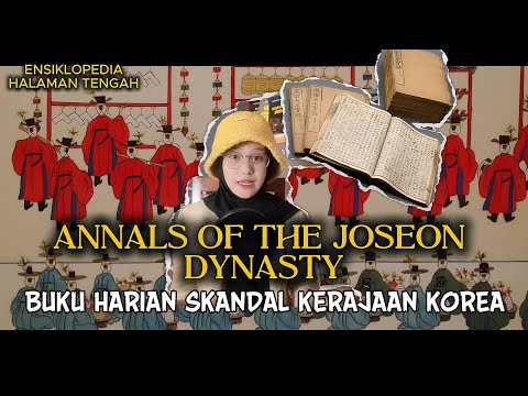 BUKU HARIAN CATATAN SKANDAL KERAJAAN KOREA | ANNALS OF THE JOSEON DYNASTY