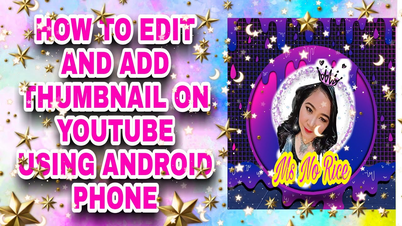 HOW TO EDIT THUMBNAIL ON YOUTUBE AND ADD USING ANDROID PHONE/PAANO MAG ...