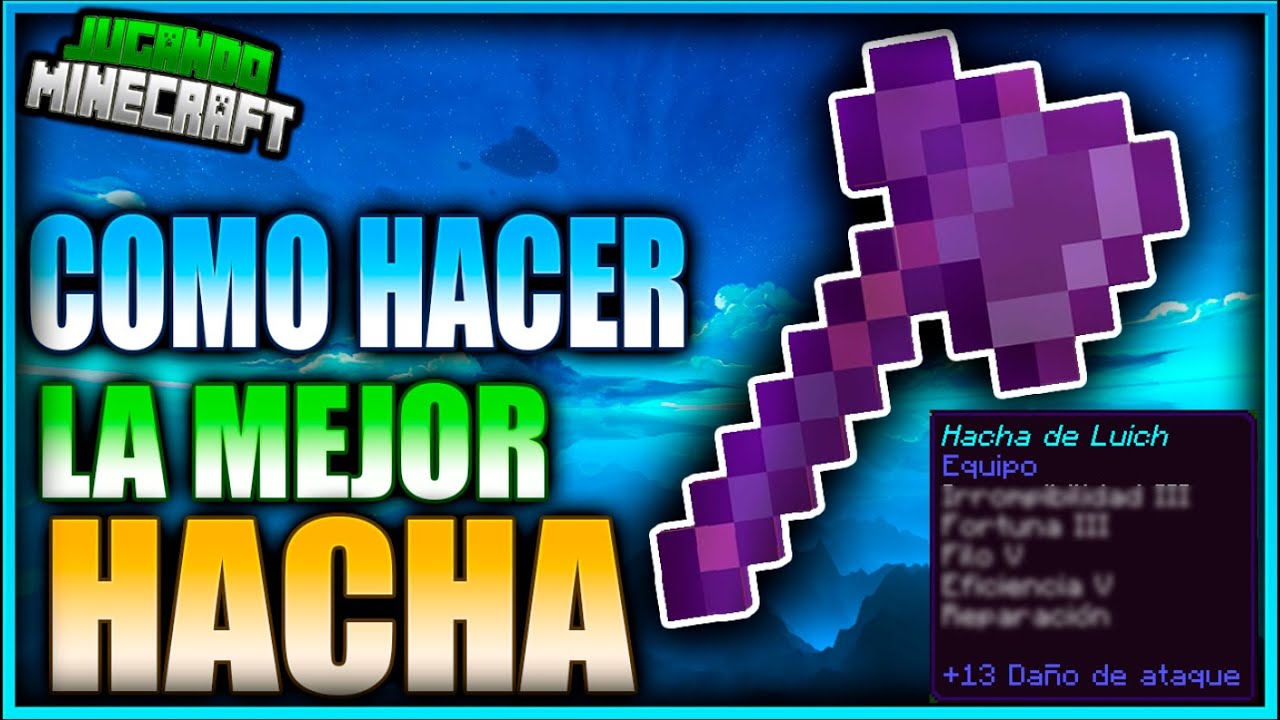 LA MEJOR HACHA DE MINECRAFT COMO HACERLO - JUGANDO MINECRAFT Ep 33 ...