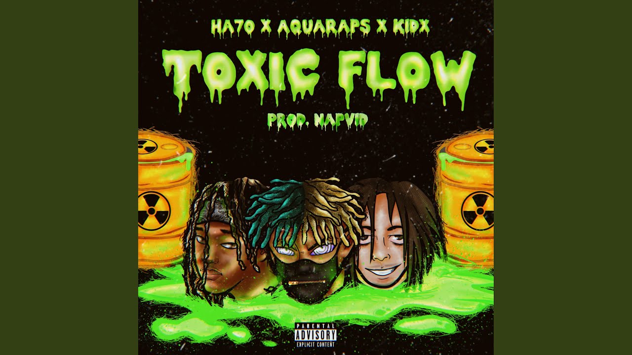 TOXIC FLOW (feat. AquaRaps & KidX) - YouTube