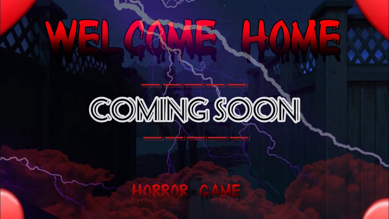 Welcome Home : Horror Game -Coming soon - YouTube