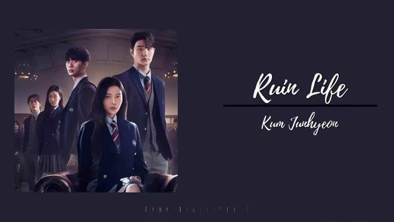 [VOSTFR] Kum Junhyeon - Ruin Life {HAN | ROM | Lyrics} (Hierarchy OST ...