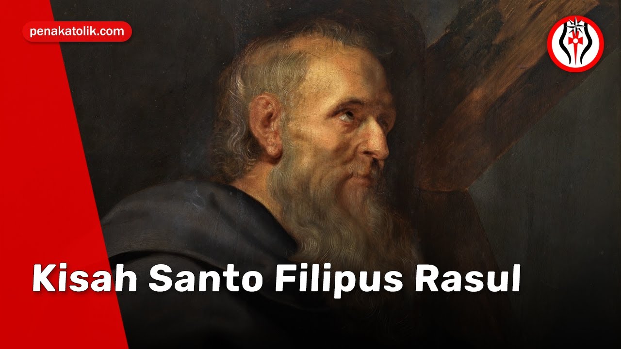 Kisah Santo Filipus Rasul - YouTube