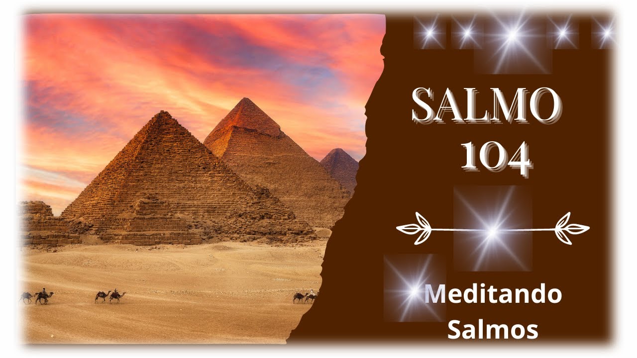 SALMO 104 - Lembrai as maravilhas do Senhor!/Quinta da 14ª semana Tempo ...