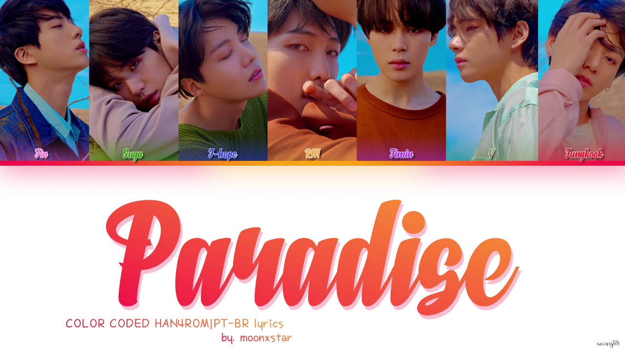 BTS (방탄소년단) - Paradise [TRADUÇÃO/LEGENDADO] color coded HAN|ROM|PT-BR ...