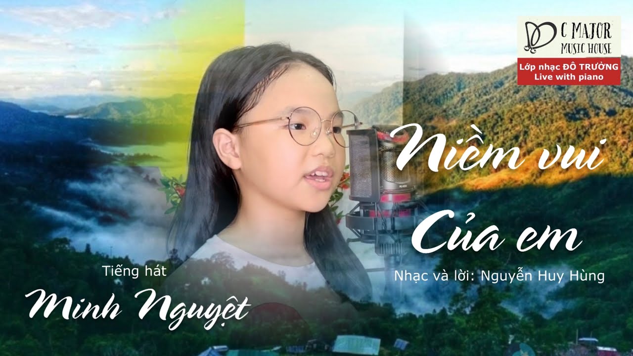 NIỀM VUI CỦA EM - Minh Nguyệt (Nguyễn Huy Hùng) [live with piano ...