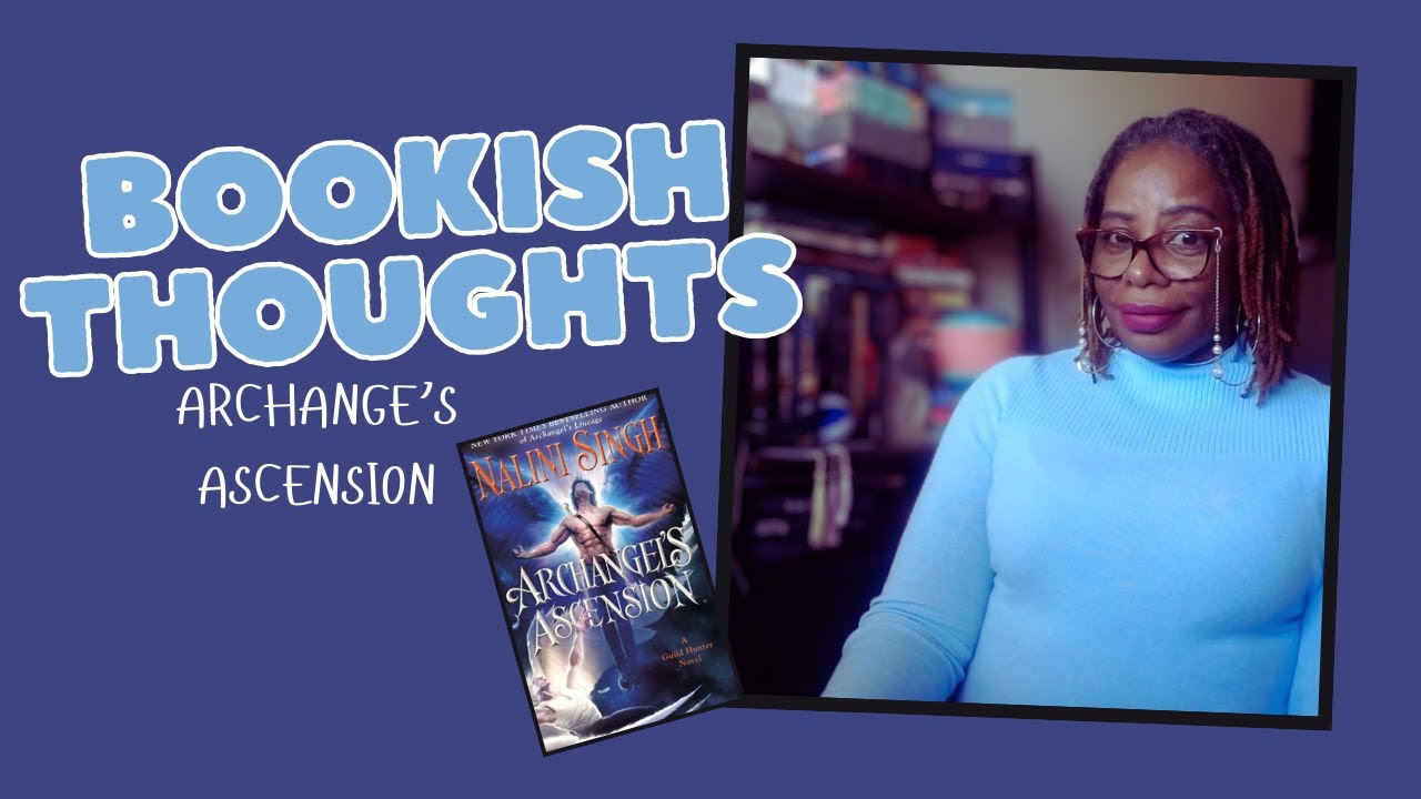 Archangel's Ascension | Bookish Thoughts 📚 💭 - YouTube