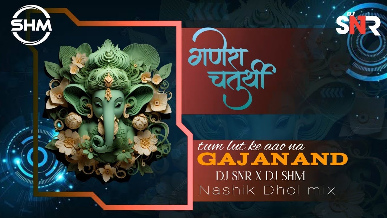 tum laut ke aao na gajanand [ Tasha mix ] dj snr and dj shm - YouTube