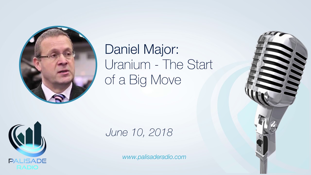 Daniel Major: Uranium - The Start of a Big Move - YouTube