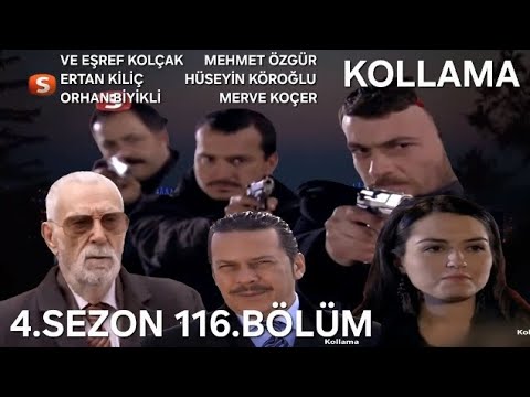 KOLLAMA 4.SEZON 116.BÖLÜM 