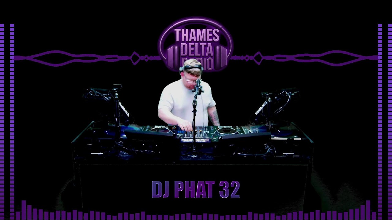 DJ PHAT 32 - THAMES DELTA RADIO - YouTube