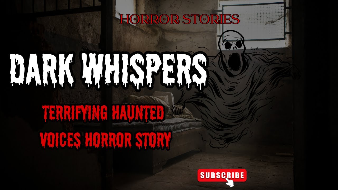 Whispers in the Dark | Creepy Horror Story | Haunted Voices Mystery ...