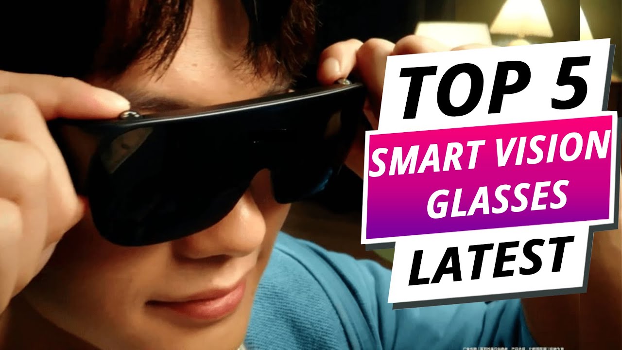Top 5 Best Smart Vision Glasses 2025 - YouTube