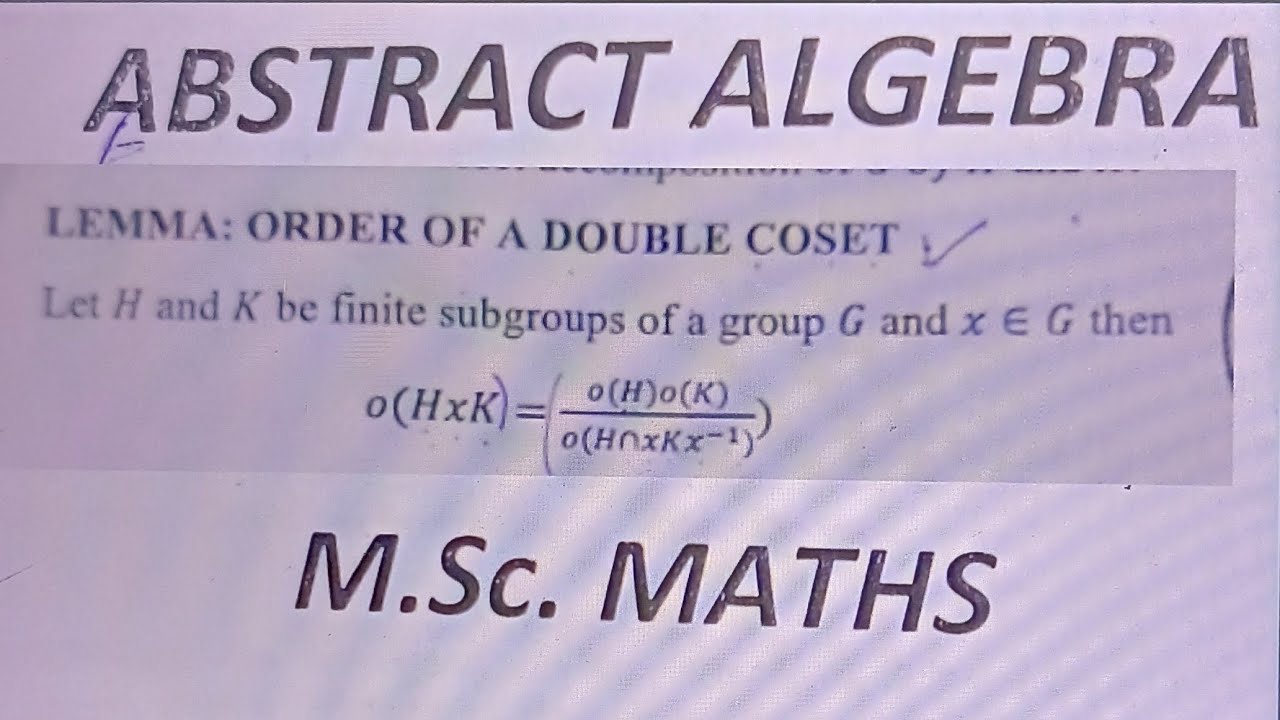 Episode 6 Lemma order of a double coset #theorem 6 #msc #abstract # ...