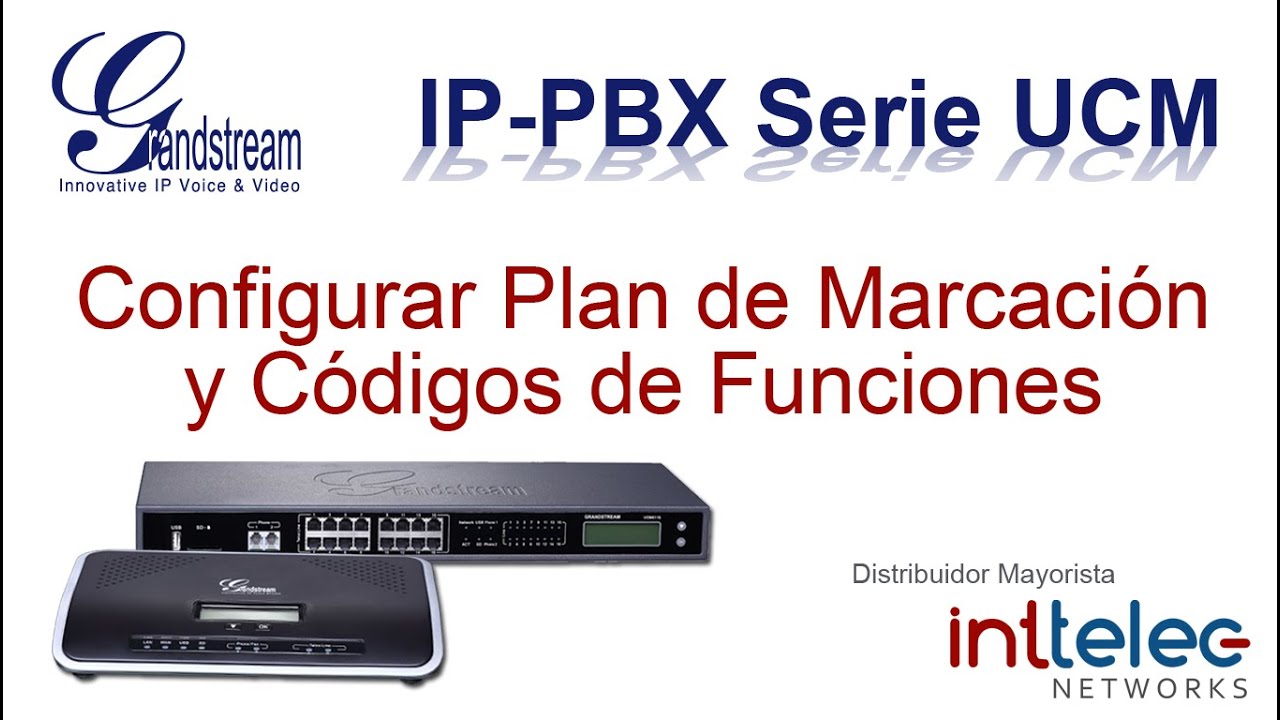 3.- Grandstream IP-PBX serie UCM, Configurar Plan de Marcación y ...
