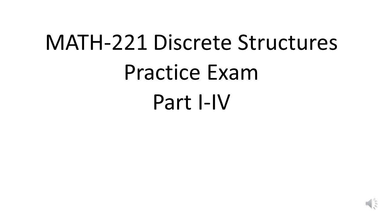 MATH 221 Discrete Structures Practice Exam Solutions Parts I IV YouTube math-221-discrete-structures-practice-exam-solutions-parts-i-iv-youtube
