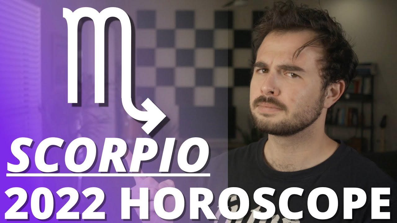 Scorpio 2022 Year Ahead Horoscope - YouTube
