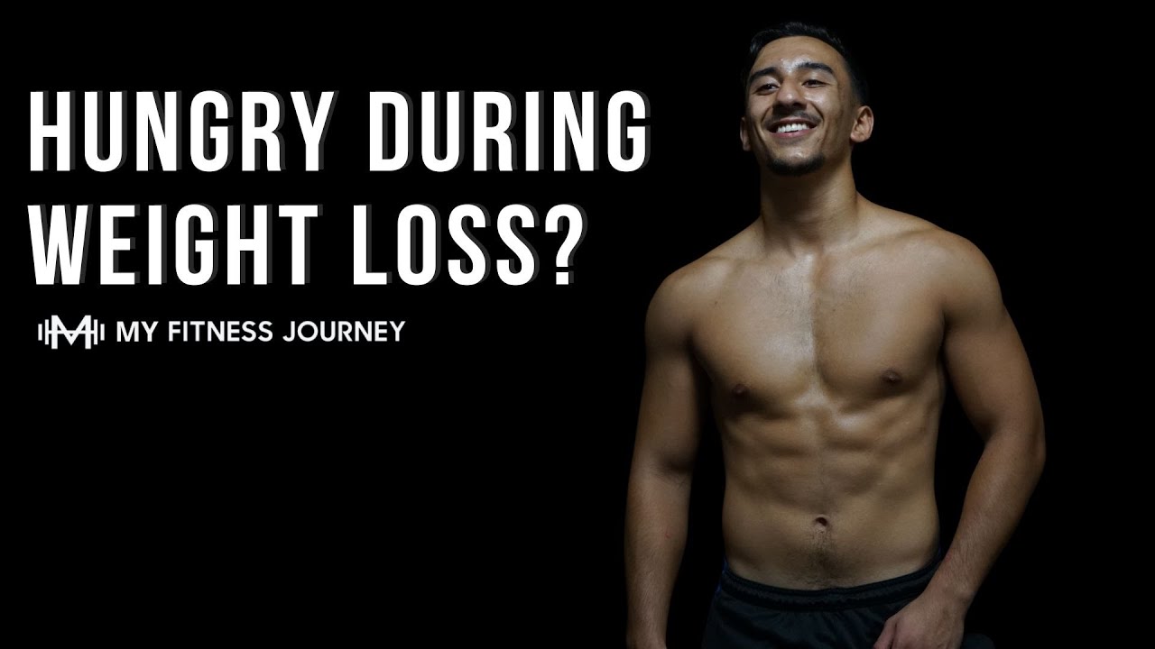 LESS HUNGRY IN WEIGHT LOSS - How to deal with hunger while dieting ...