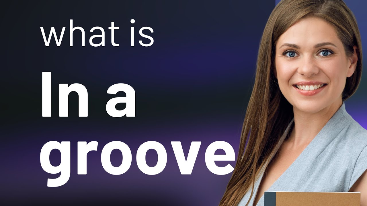 Finding Your Rhythm: Understanding "In a Groove" - YouTube
