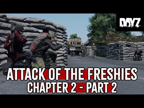 DayZ- Attack Of The Freshies Chapter2 Pt.2 - YouTube