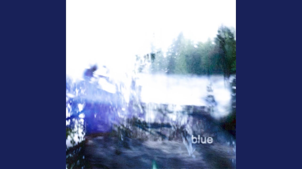 blue - YouTube