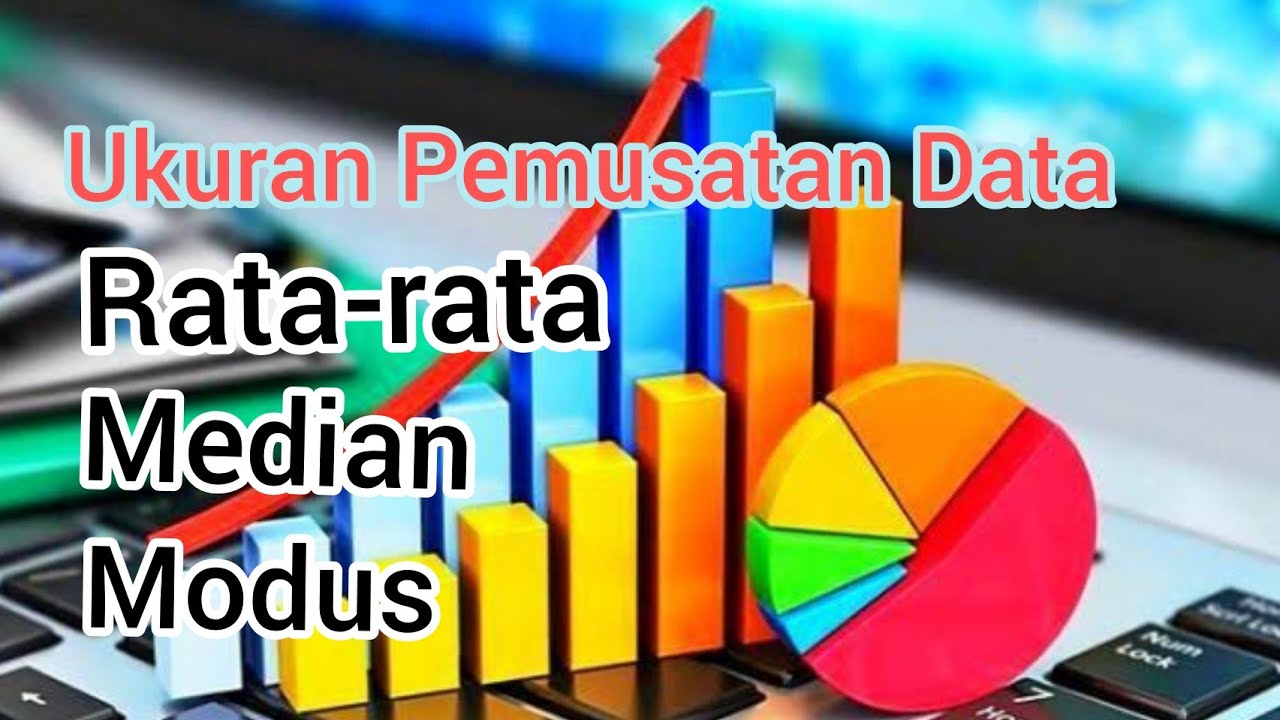 Statistika_Ukuran Pemusatan Data, rata-rata. median dan modus - YouTube