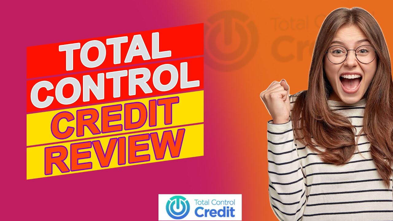 Total Control Credit Review - Everything You Should Know! (Pros & Cons ...