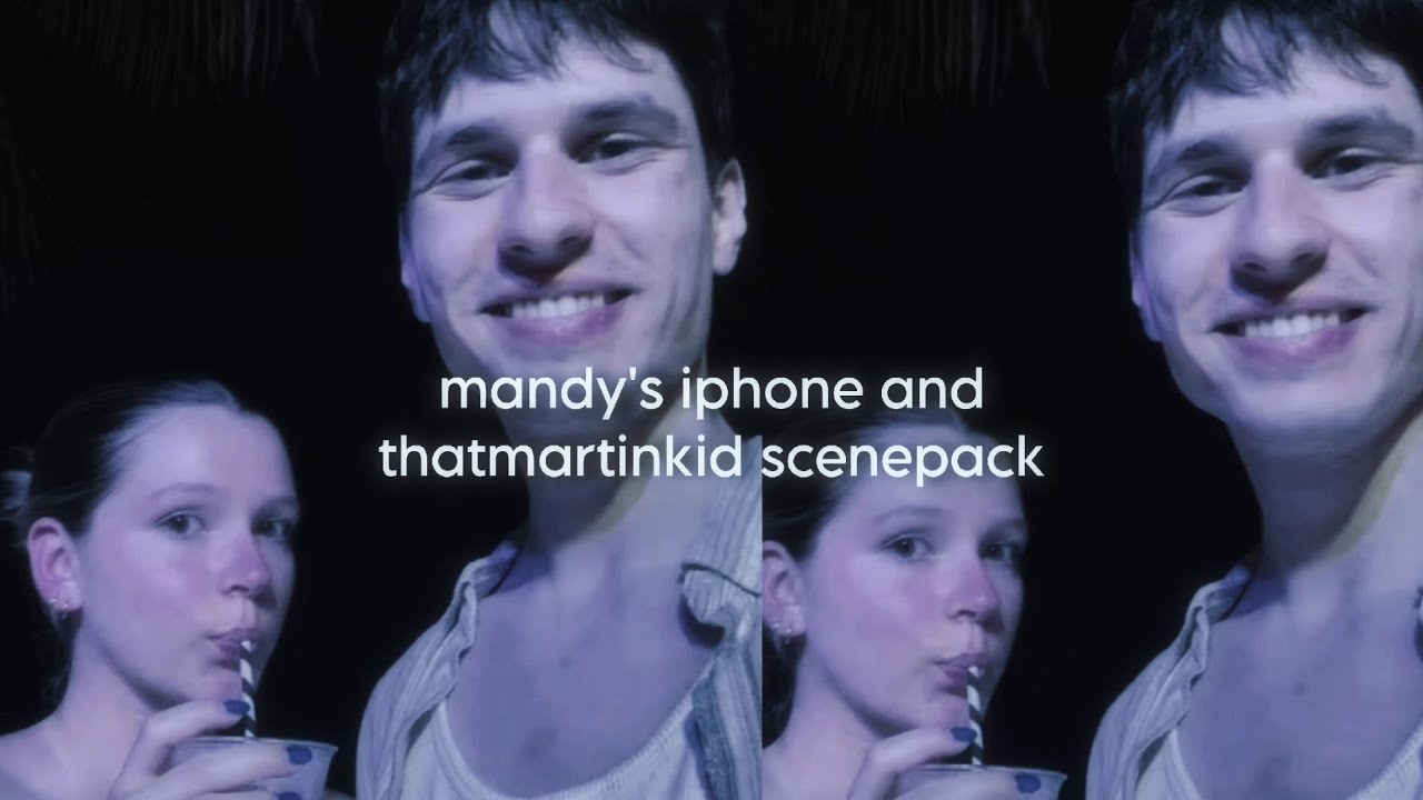 mandy's iphone and thatmartinkid scenepack - YouTube