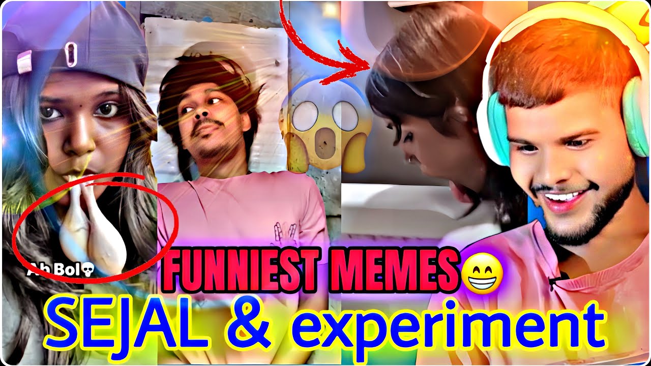 SEJAL & EXPERIMENT 😱 || FUNNIEST MEMES 😁 || FUNNY MEMES REVIEW || ( THE ...