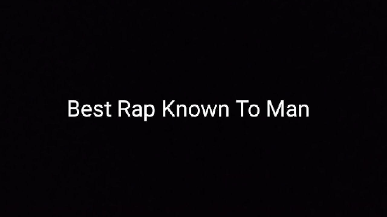 Best Rap EVER - YouTube