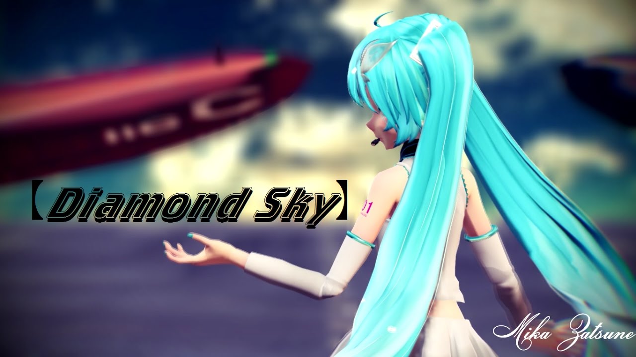 •MMD• ₪ Diamond Sky ₪ Motion,Model,Stage DL+Text and Effect s - YouTube