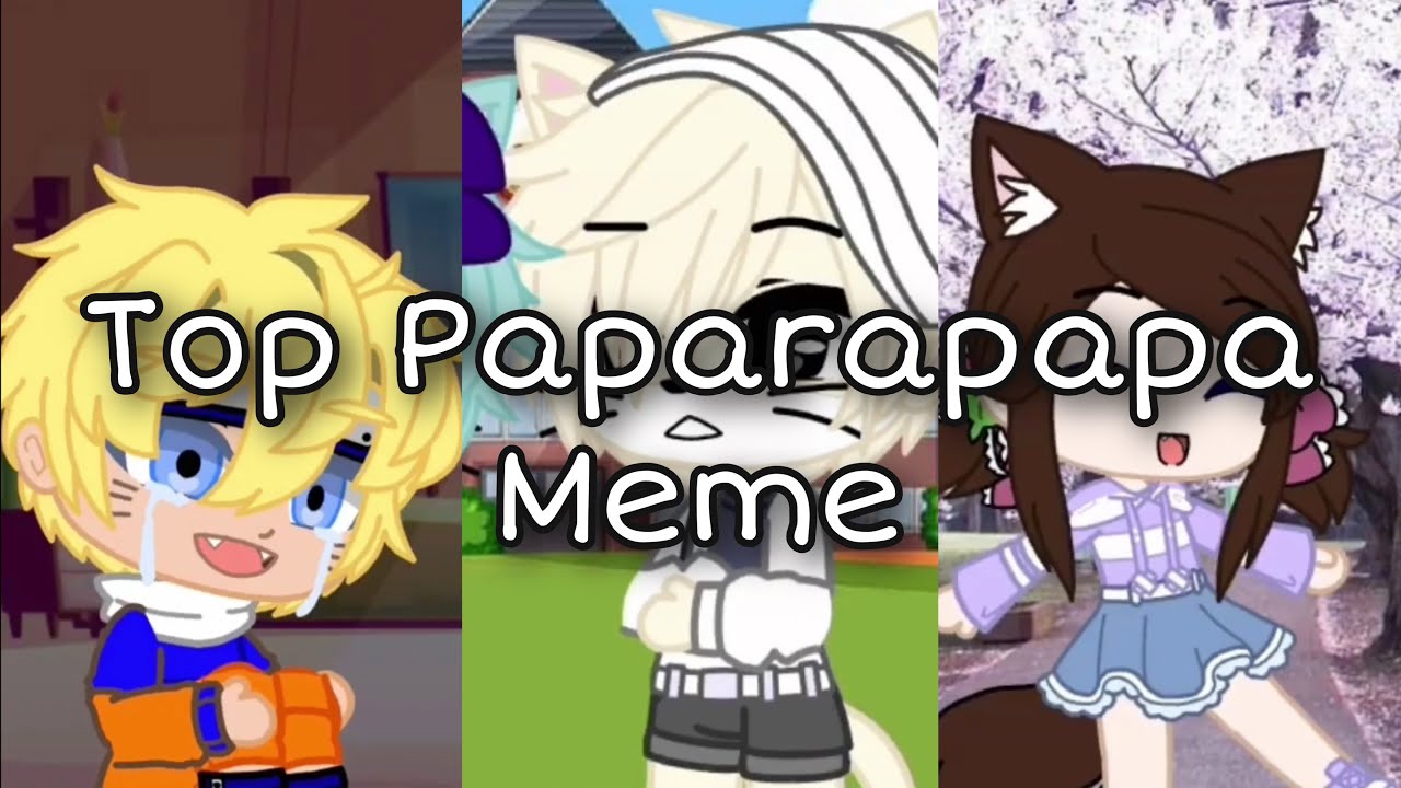 Paparapapa Meme New | Top Compilation | Gacha meme - YouTube