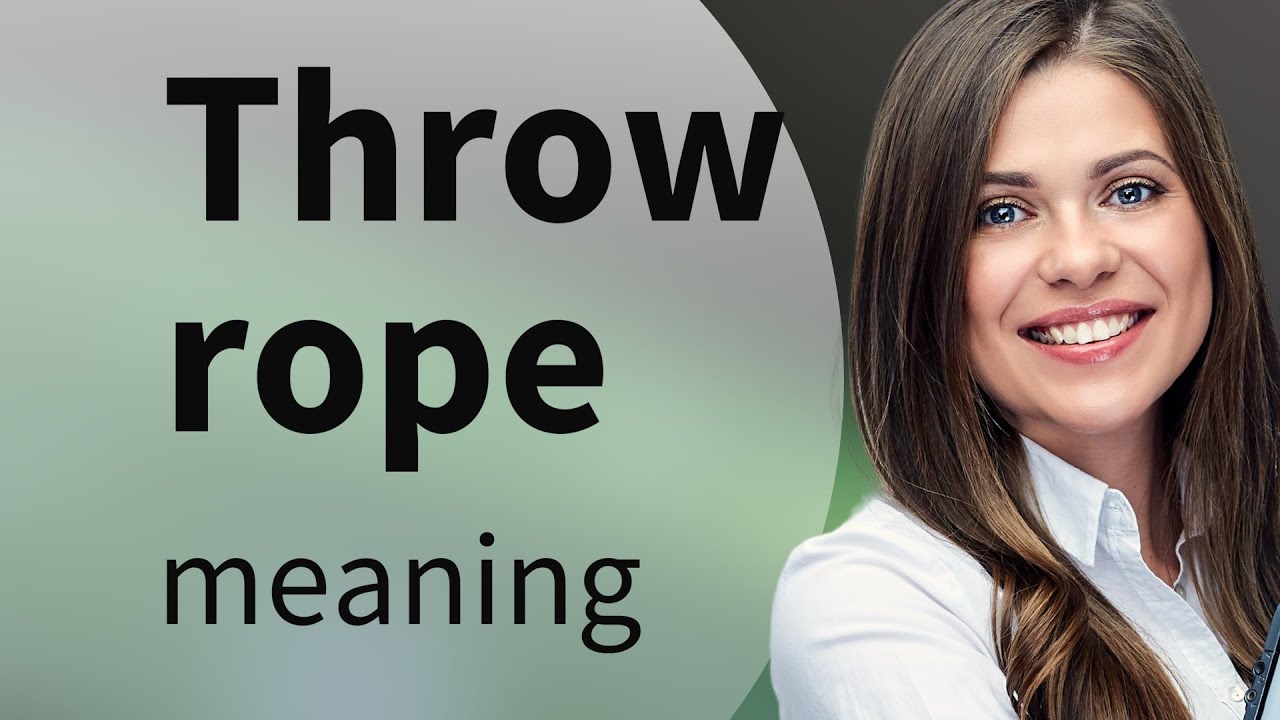 Unlocking the Meaning of "Throw Rope" - YouTube