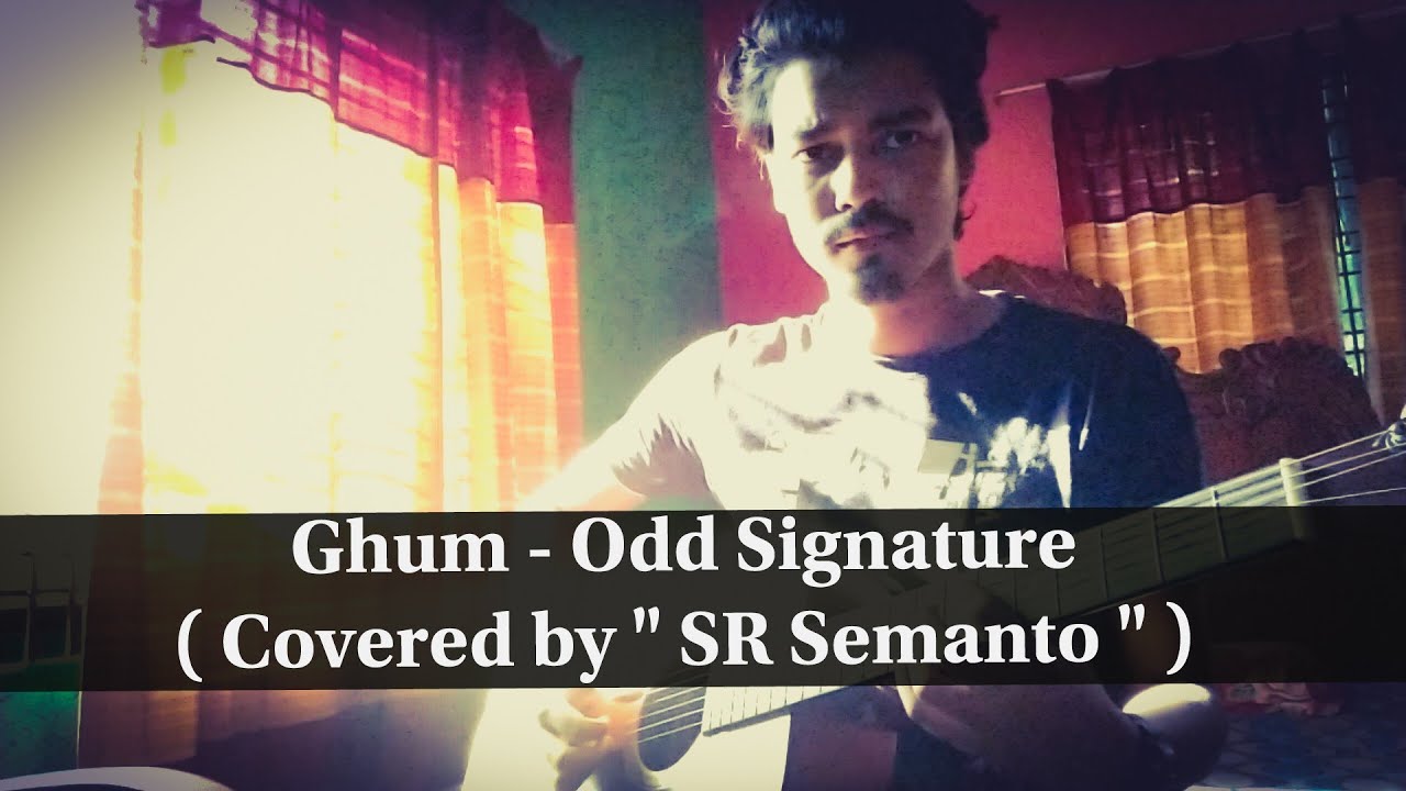 Ghum - Odd Signature | SR Semanto | Cover - YouTube