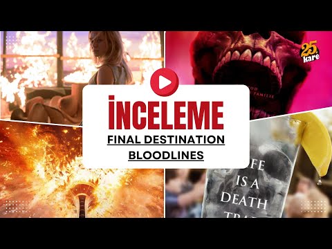 Final Destination Bloodlines İncelemesi | Detaylar, Bağlar, Teoriler
