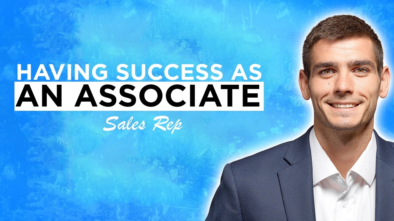 Having Success as an Associate Sales Rep - YouTube