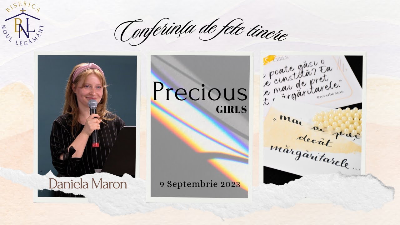 Conferința de fete tinere "Precious" cu Daniela Maron | Biserica "Noul Legământ" Zalău - YouTube