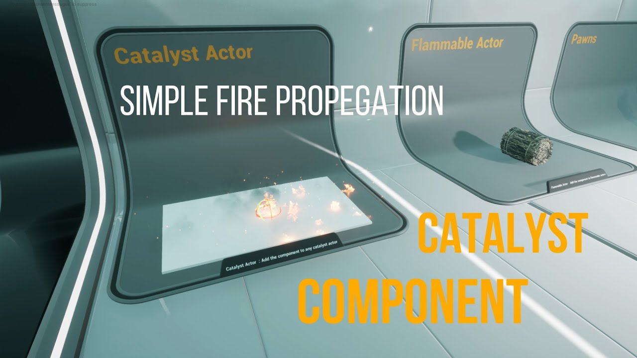 Catalyst Component for Unreal Engine - Drag and drop fire propagation ...